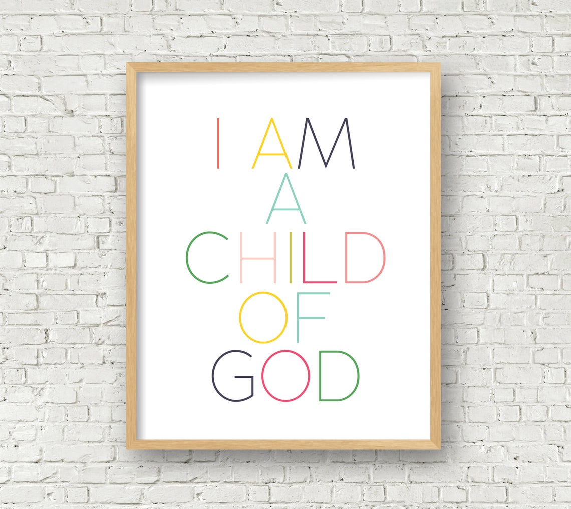 I Am a Child of God Modern Wall Art Printable 8x10/11x14/16x20 | Etsy