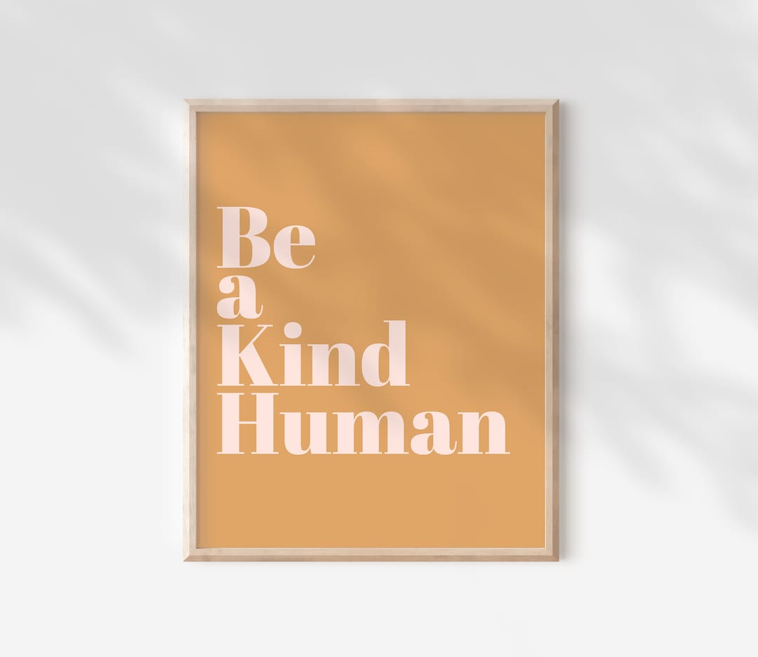Be a Kind Human Art Print, Be Kind Art Print, Neutral Wall Art, Nursery ...