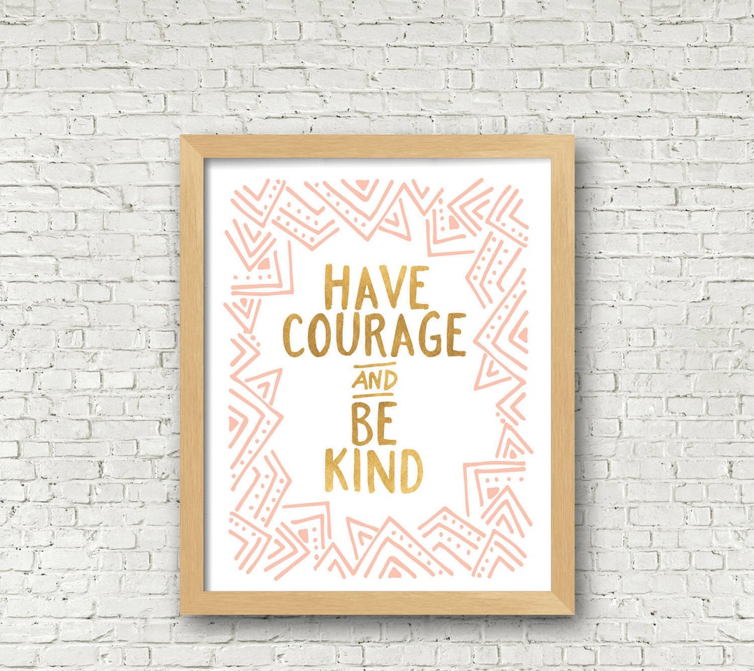 Have Courage and Be Kind Pink and Gold Girls Room Decor 8x10 Digital ...