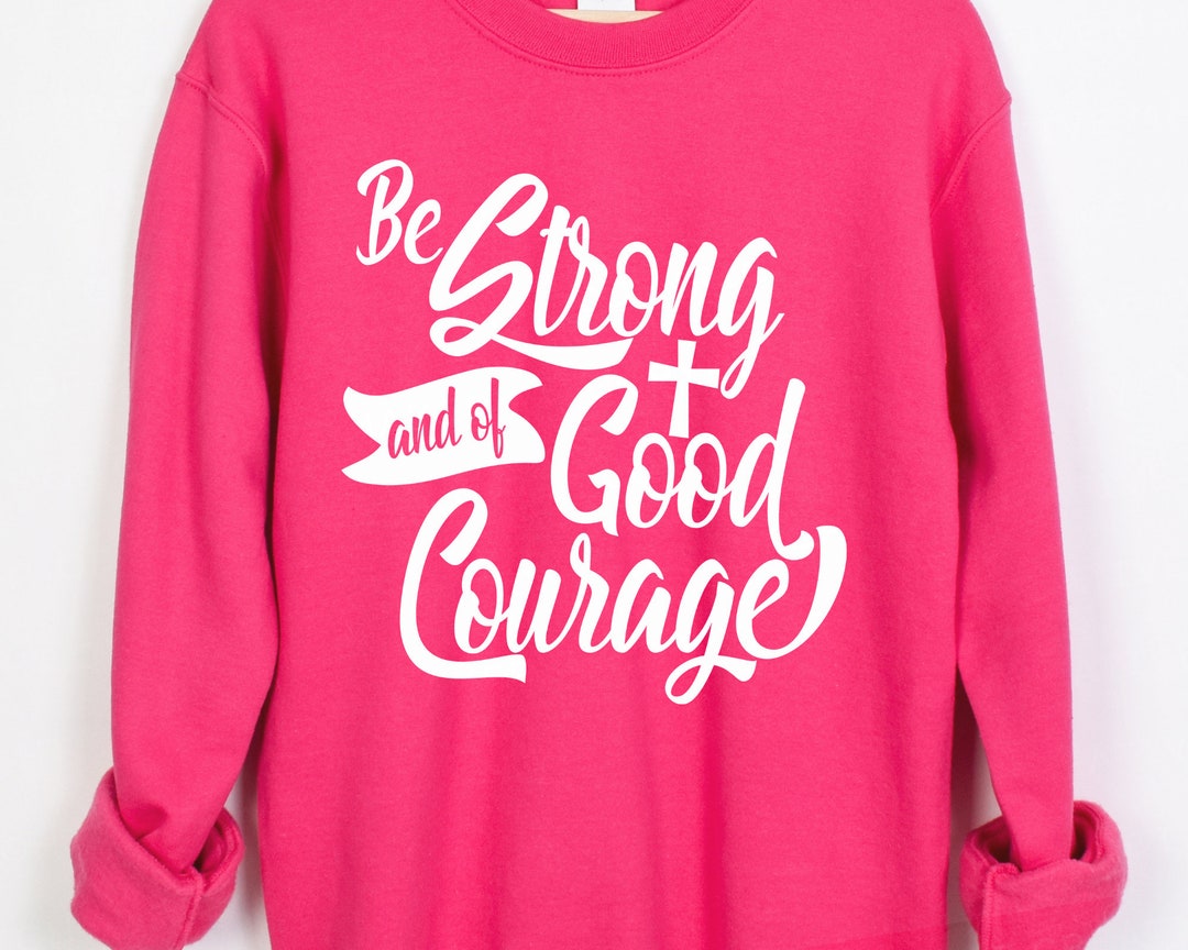 Be Strong and of Good Courage SVG, Jesus Svg, Faith Svg, Christian Svg ...