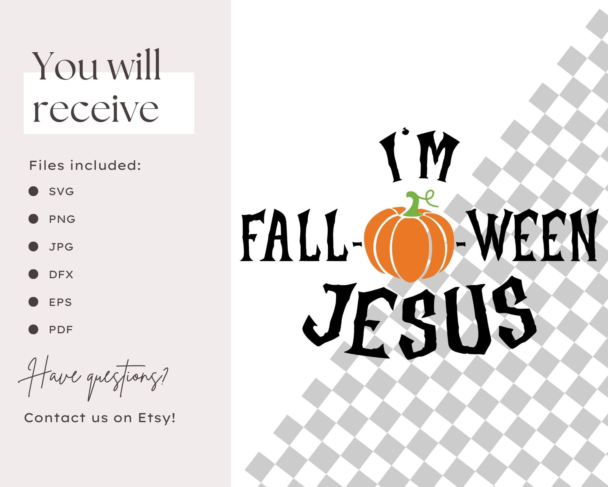 I'm Fall-o-ween Jesus SVG Christian Halloween SVG - Etsy