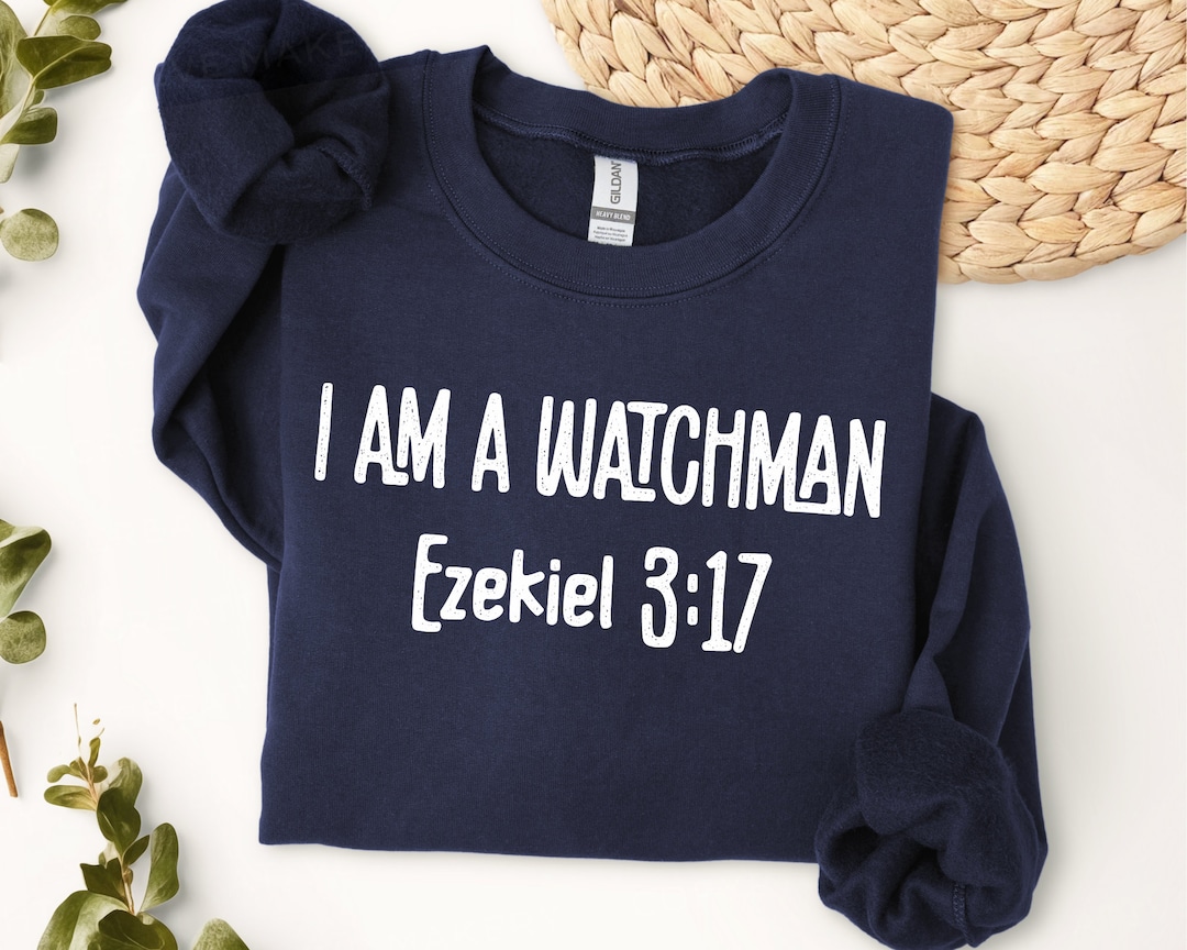 I Am a Watchman PNG Sublimation | Watchman Christian PNG Men Faith ...