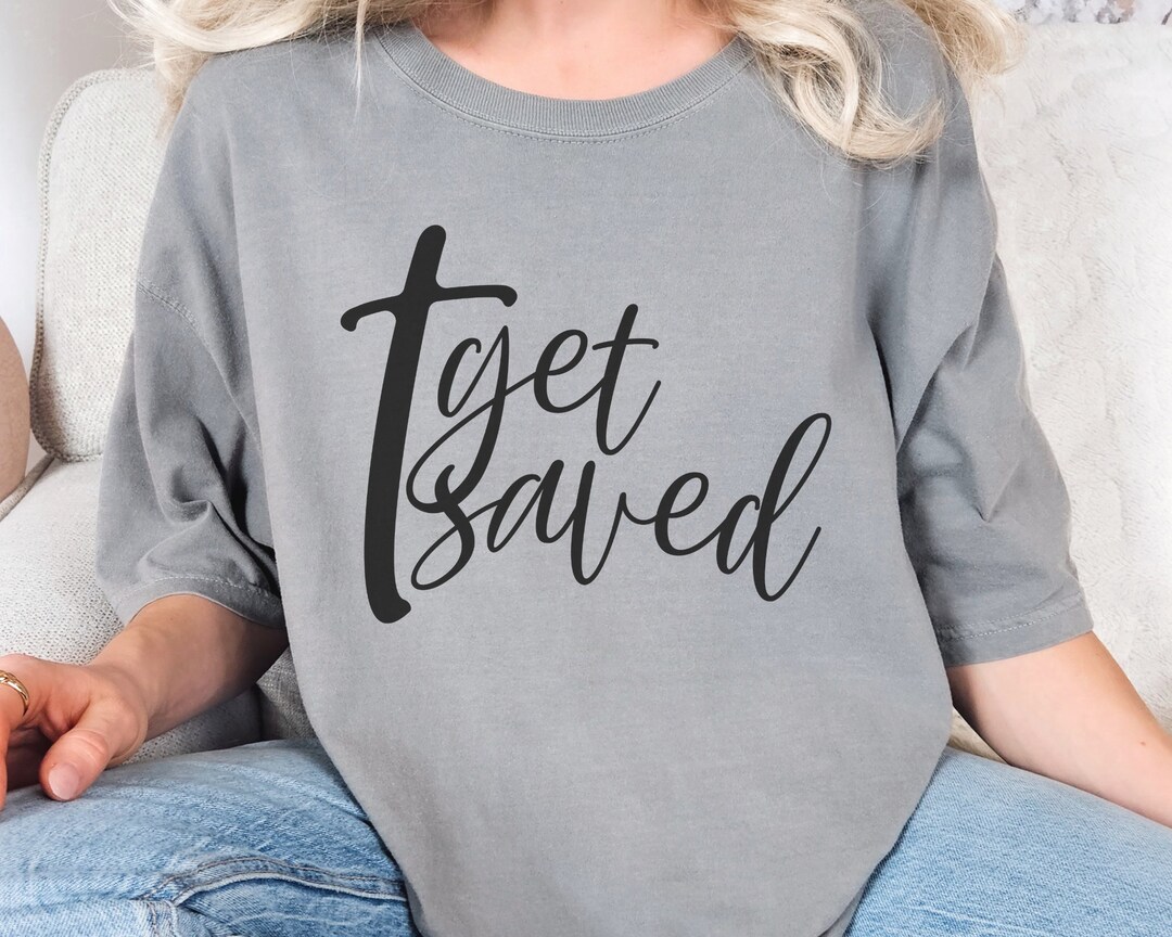 Get Saved SVG, Tshirt Svg, Religious Svg, Faith Svg, Christian Svg ...
