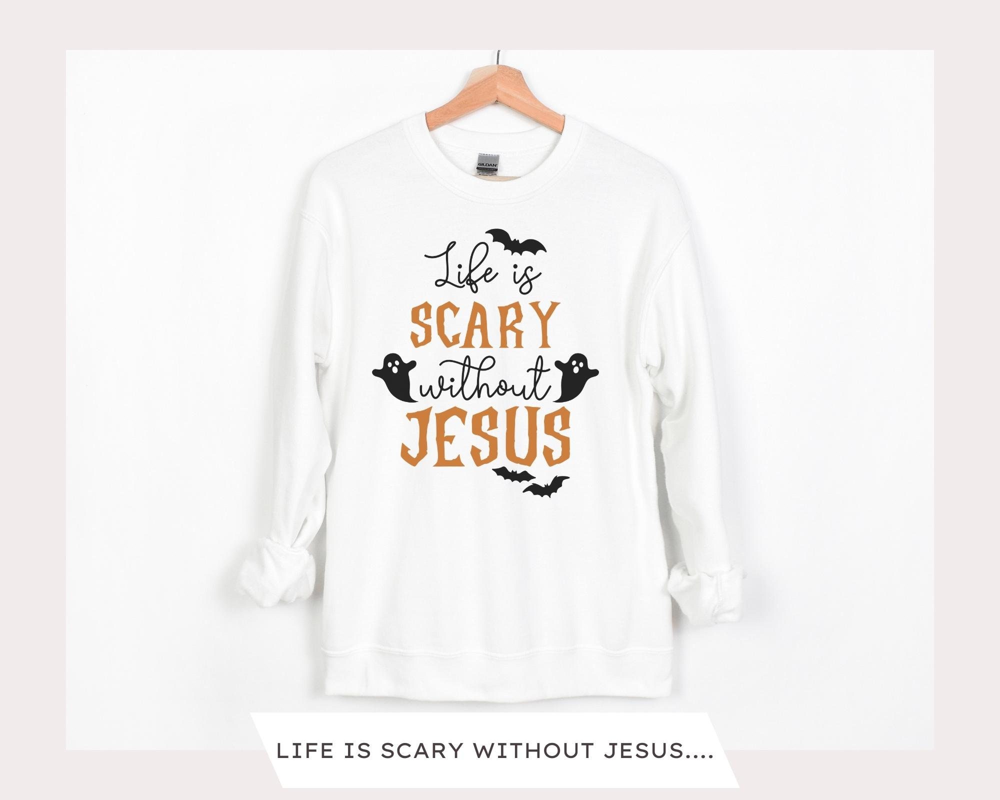 Life is Scary Without Jesus SVG | Halloween Svg | Christian Svg ...
