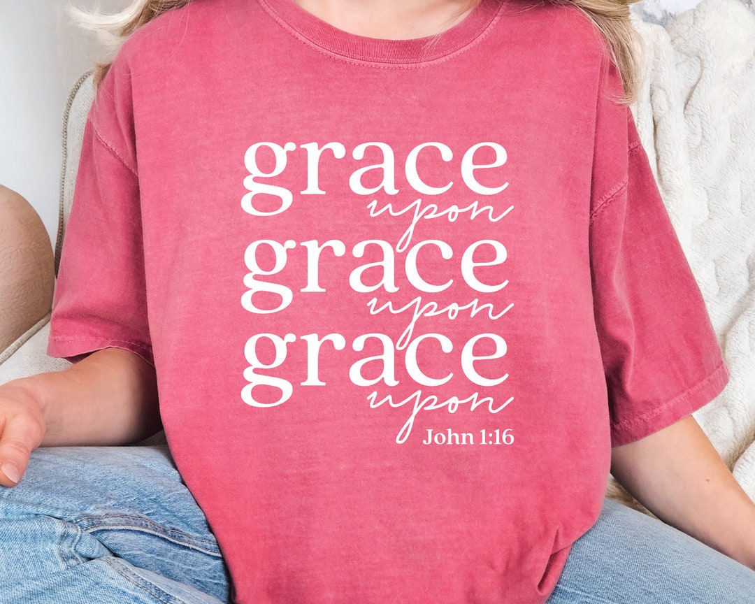 Grace Upon Grace John 1:16 SVG | Grace SVG | Christian SVG | John Svg ...