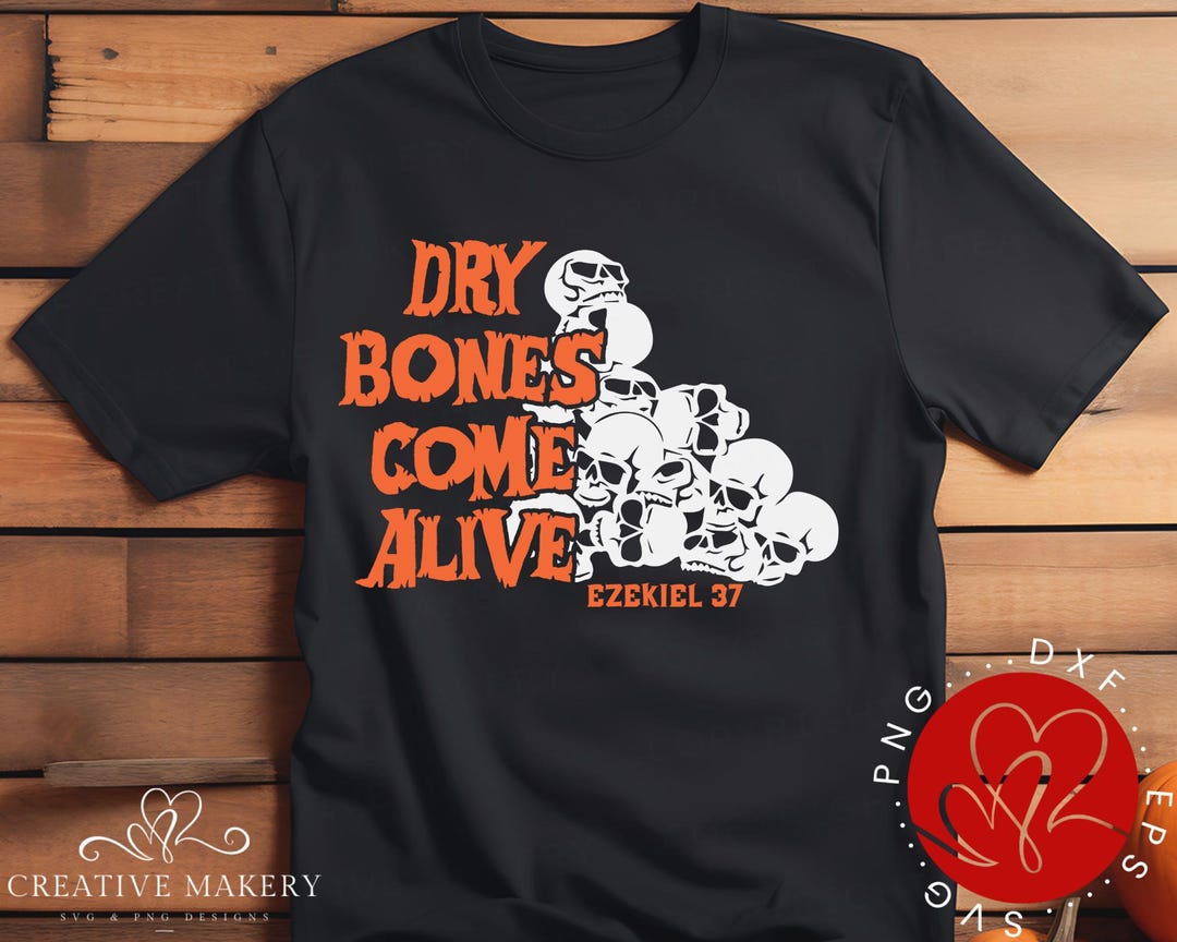 Dry Bones Come Alive2 SVG, Dry Bones Come Alive, Christian Svg ...