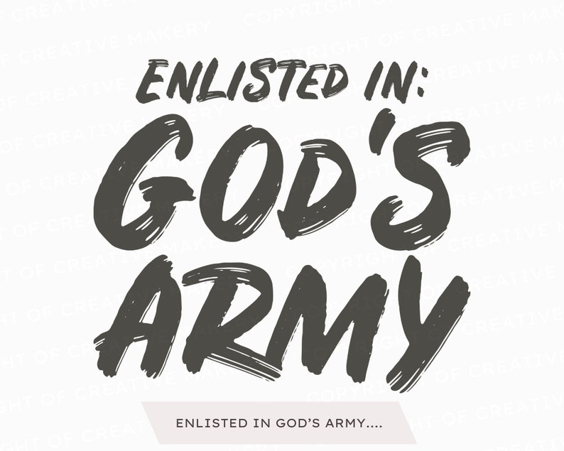 Enlisted in God's Army PNG Tshirt PNG Faith Png Silhouette Png Cricut ...
