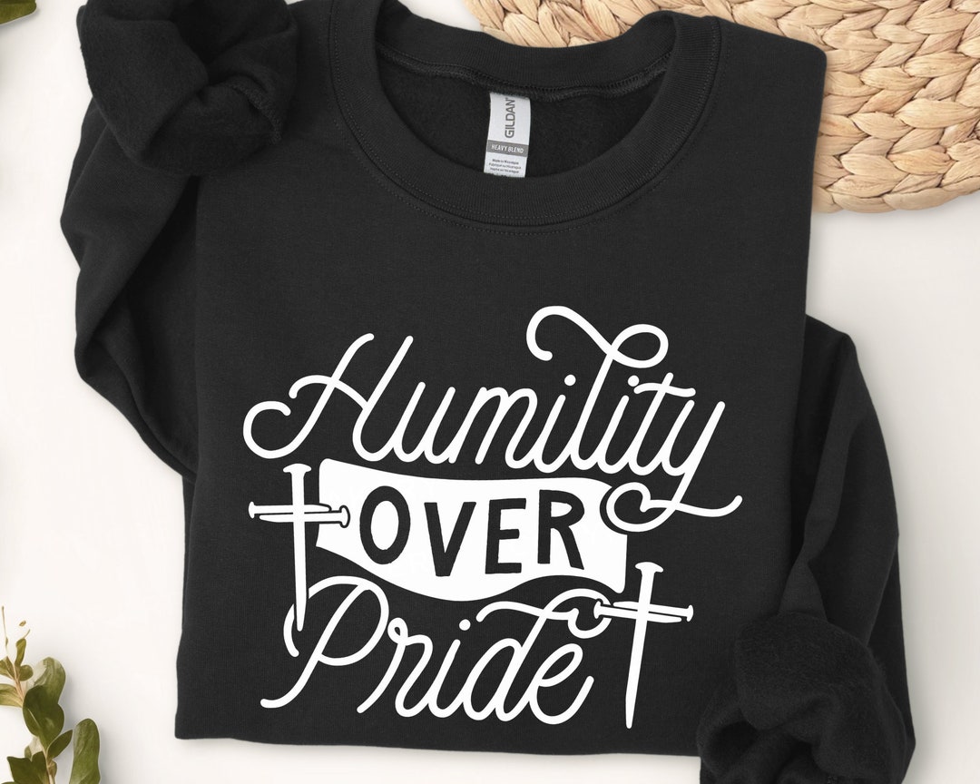 Humility Over Pride SVG, Faith Svg, Positive Quote Svg, Christian Svg ...