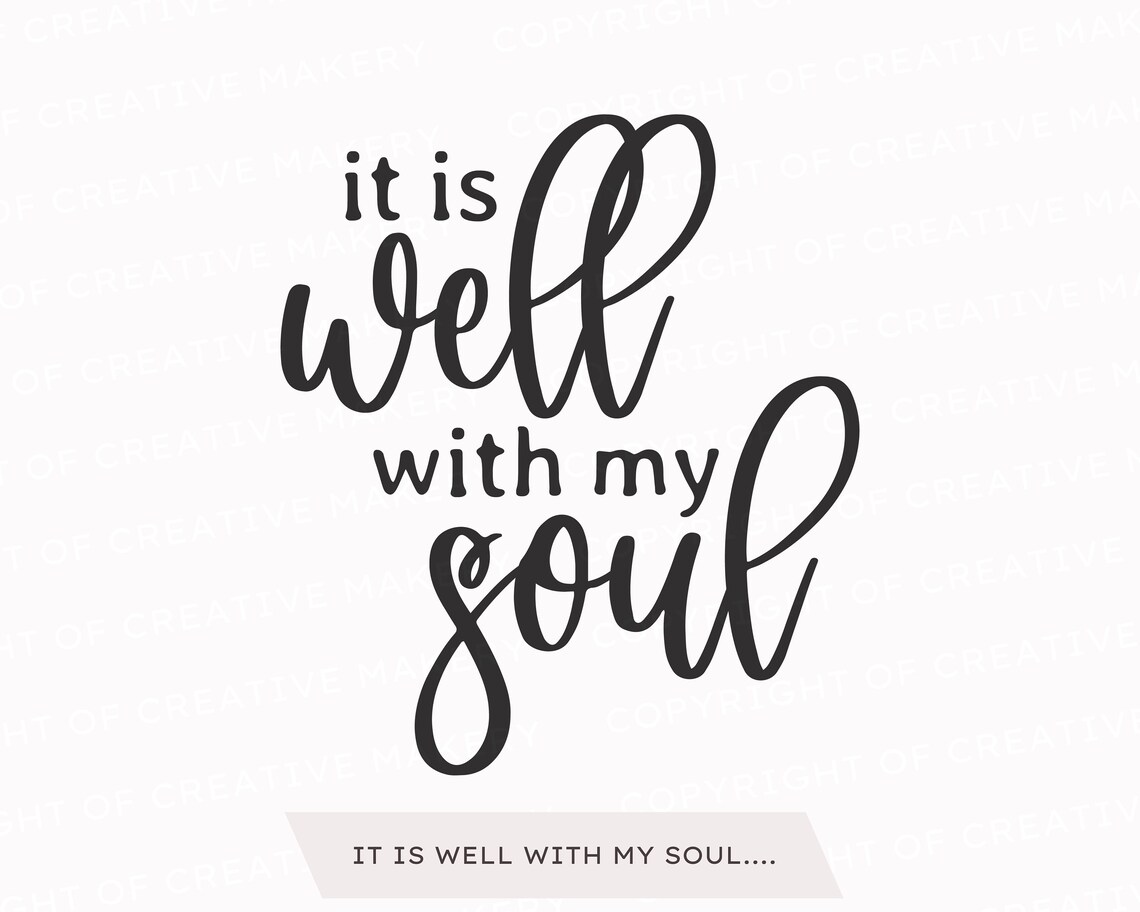 It is Well With My Soul SVG Faith Svg Scripture Svg Christian Svg Digital Download Bible Svg ...