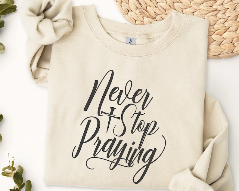 Never Stop Praying SVG, Praying Svg, Jesus Svg, Faith Svg, Christian ...