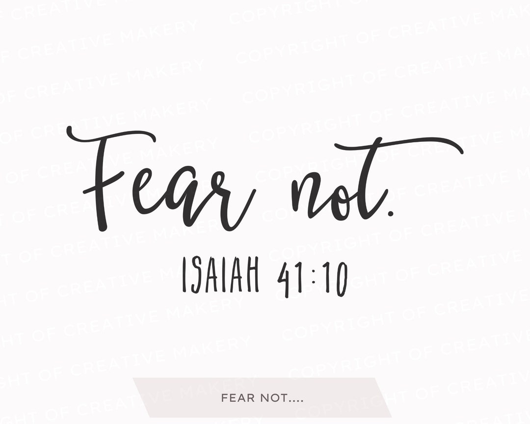 Fear Not SVG PNG Christian Svg Digital Download Commercial - Etsy