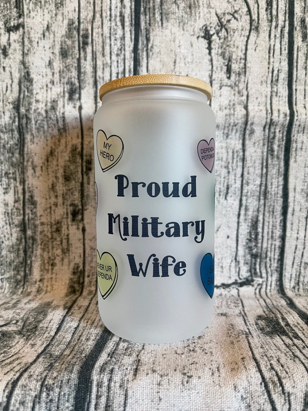 Dependa Glass, Military Wife Glass Jar, Military Conversation Hearts ...