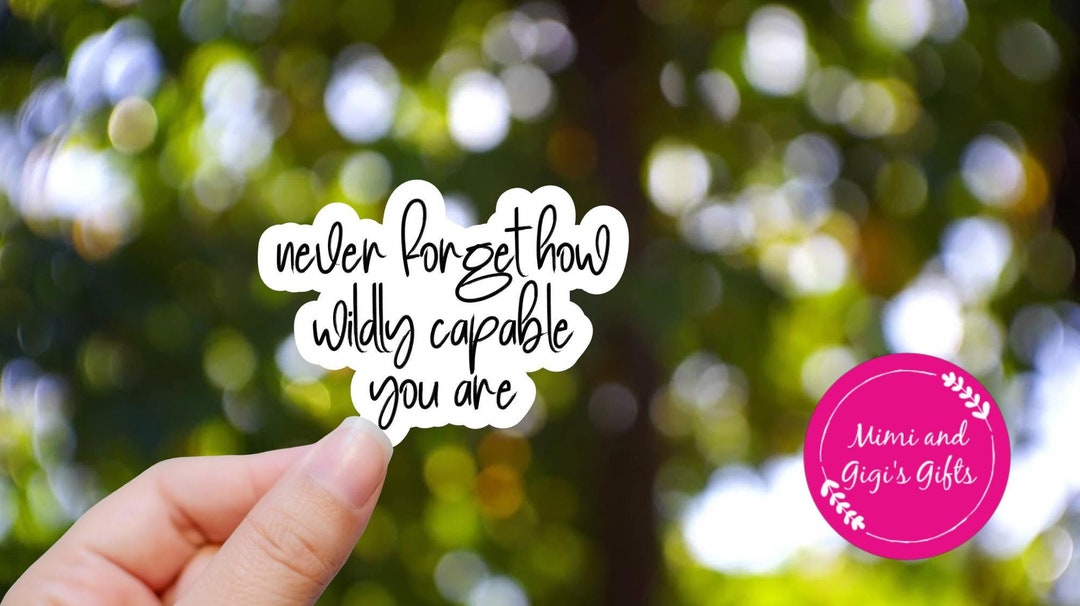 Never Forget Capable Stickers, Motivational Stickers, Mental Health ...