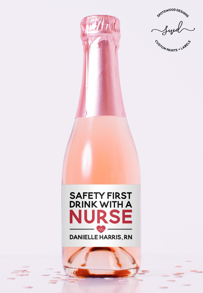 Safety First Drink with a Nurse Wine Label. Champagne Label. | Etsy