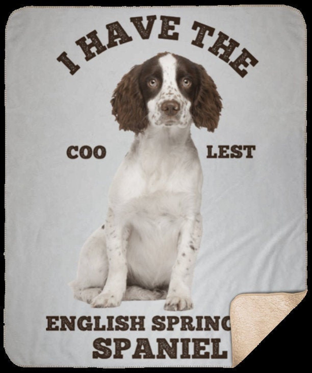 I Have the Coolest English Springer Spaniel Sherpa Blanket - 50x60 ...