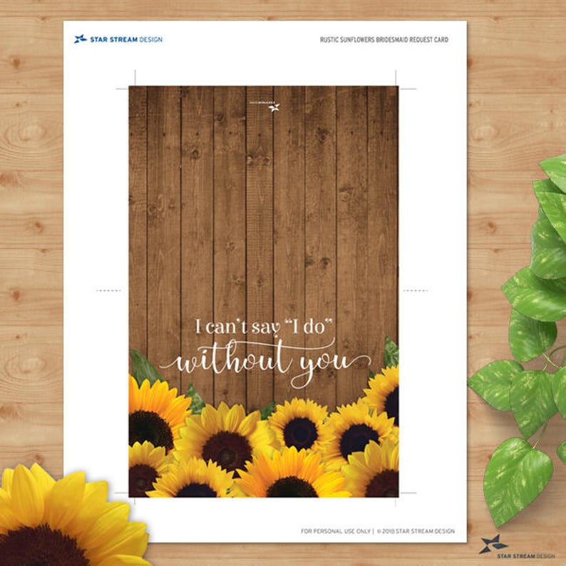 Rustic Sunflowers and Wood I Can't Say I Do Without You Bridesmaid ...