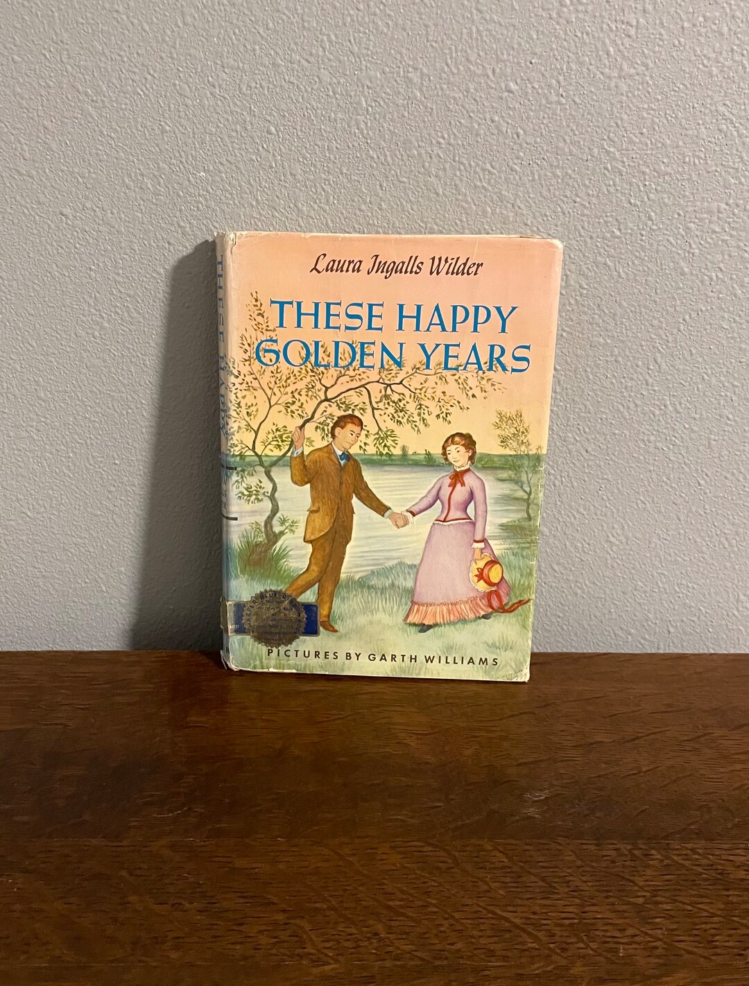 1953 Edition of These Happy Golden Years by Laura Ingalls Wilder ...