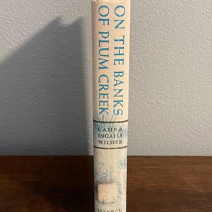 1953 Edition of on the Banks of Plum Creek by Laura Ingalls Wilder ...