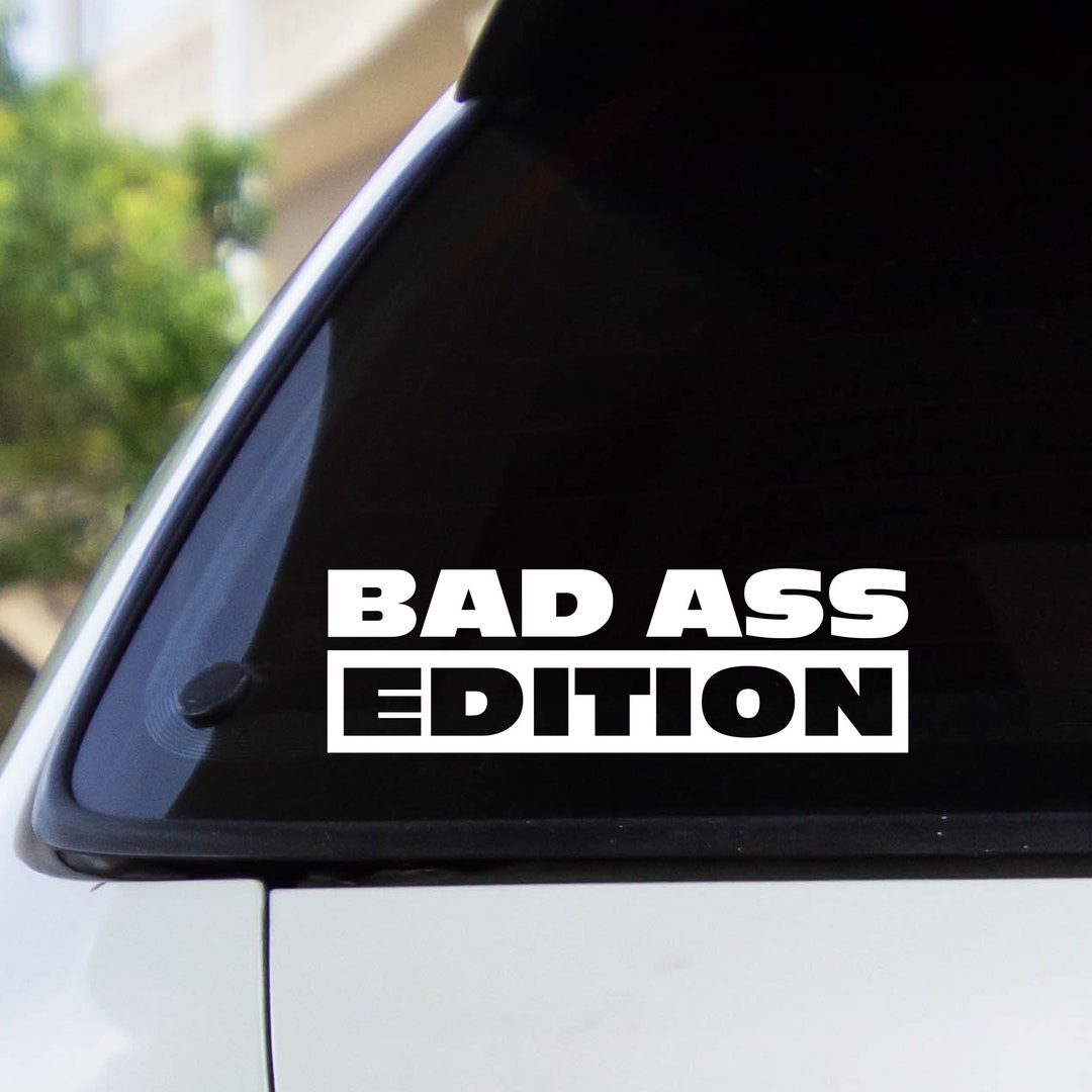 Bad Ass Edition Decal Sticker / Multiple Colors - Etsy