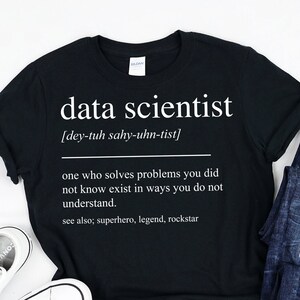 Data Scientist Gift, Data Scientist Shirt, Data Science Tshirt, Data ...