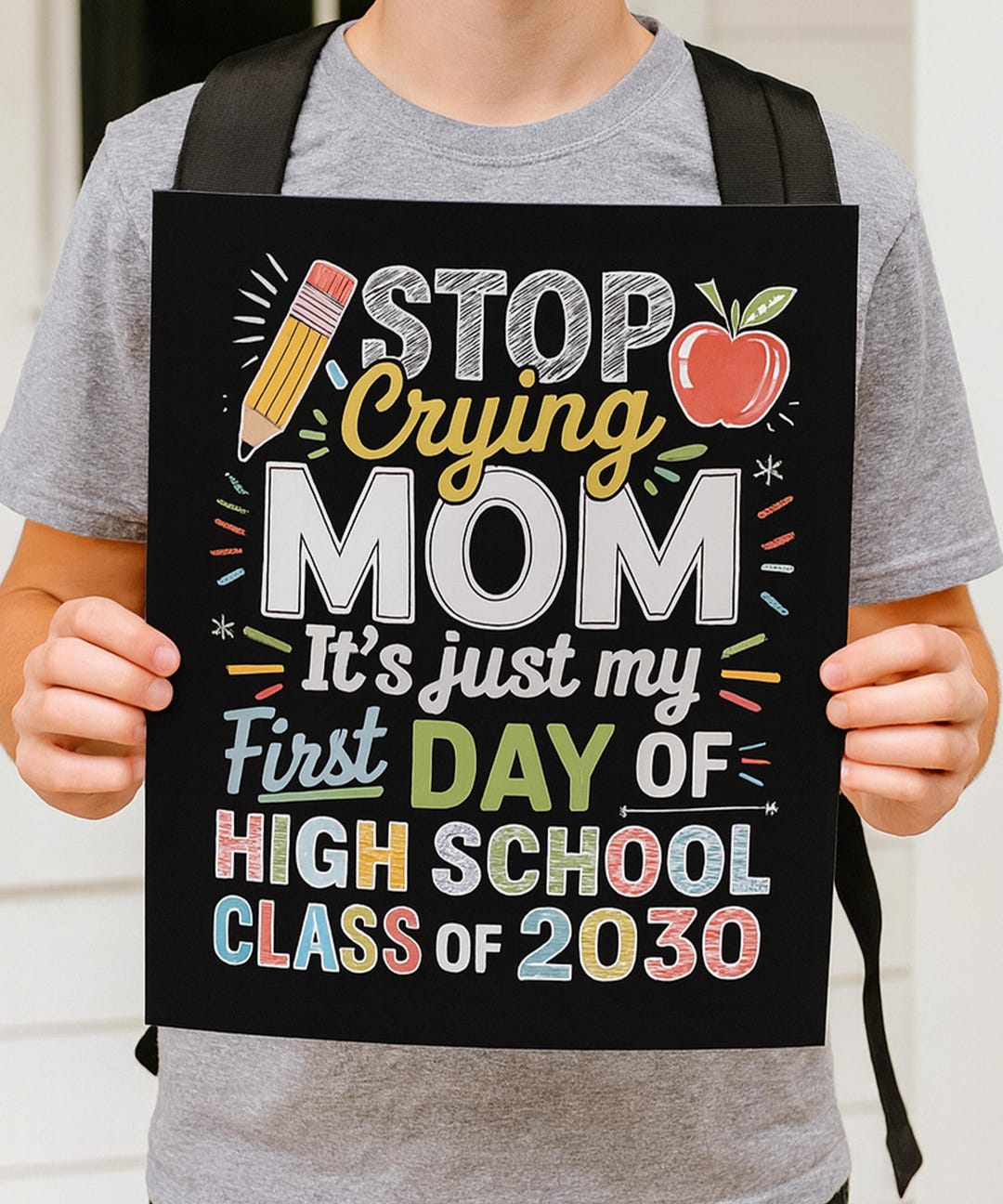 First Day of High School Class of 2030 Chalkboard Sign – Stop Crying ...