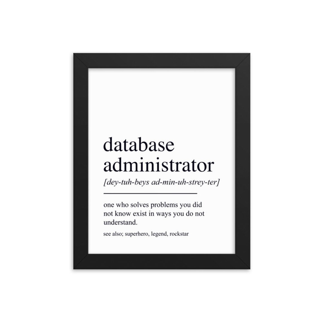 Database Administrator Gift, Database Administrator Wall Art, Gifts for ...