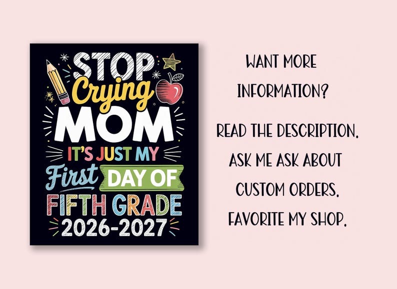 First Day of Fifth Grade 2026 - 2027 Chalkboard Sign – Stop Crying Mom ...