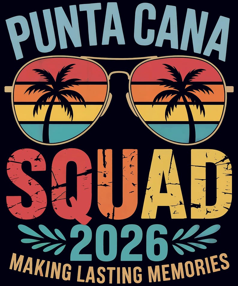 Punta Cana 2026 Trip PNG Bundle – Family, Girls, Squad, and Birthday ...