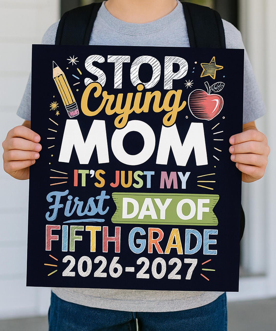 First Day of Fifth Grade 2026 - 2027 Chalkboard Sign – Stop Crying Mom ...