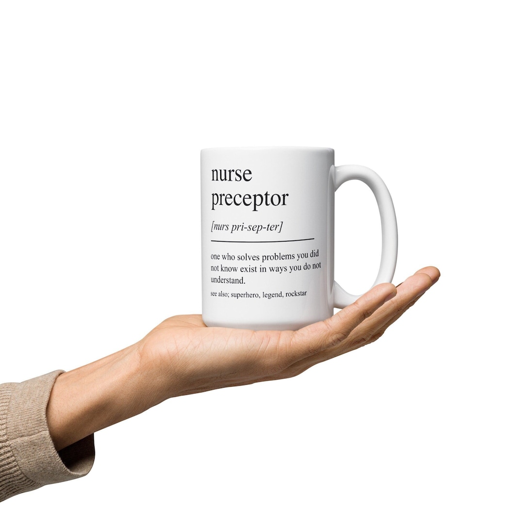 Nurse Preceptor Gift, Nurse Preceptor Mug, Gift for Nurse Preceptor ...