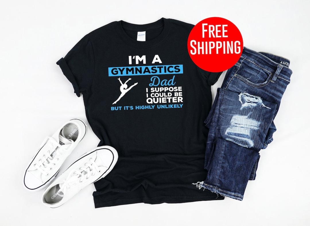 Gymnastics Dad, Gymnastics Dad Shirt, Gymnastics Dad Tshirt, Gymnastics ...