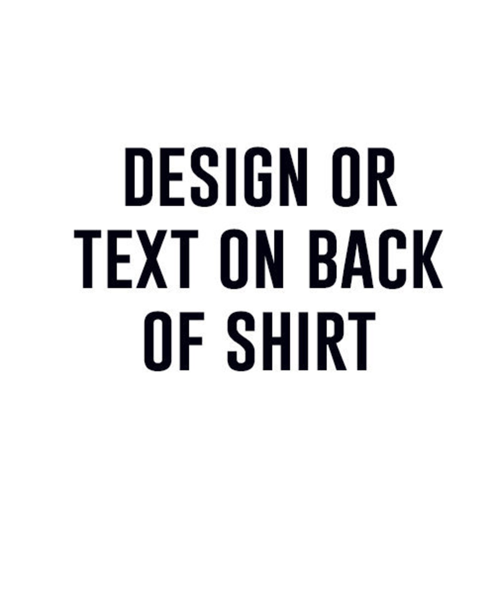 Design or Text on Back of Shirt, Hoodie, Tank Top - Etsy
