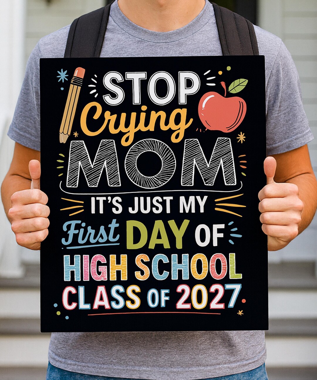 First Day of High School Class of 2027 Chalkboard Sign – Stop Crying ...