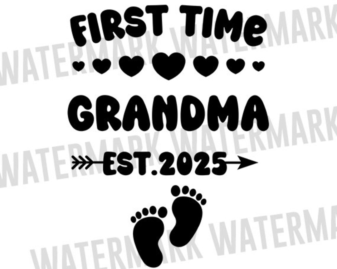 First Time Grandma 2025 Svg, Baby Announcement Svg, Grandma Est 2025 ...