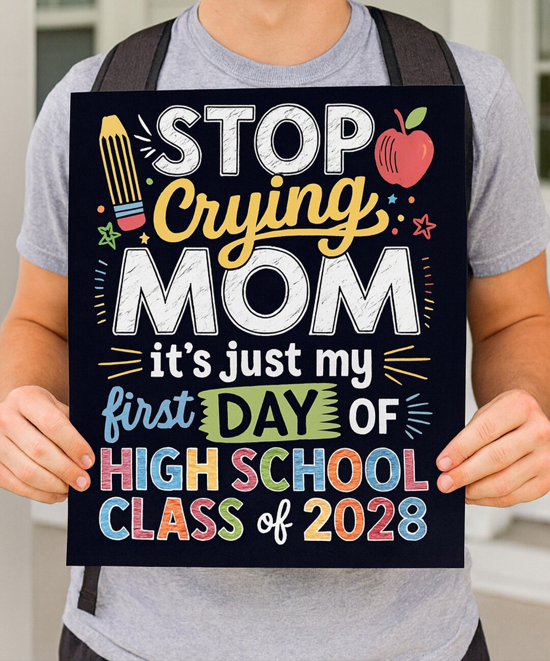First Day of High School Class of 2028 Chalkboard Sign – Stop Crying ...
