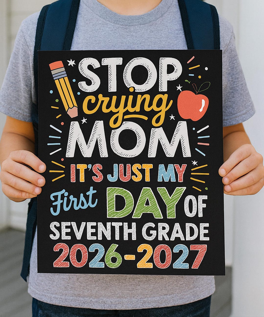 First Day of Seventh Grade 2026 - 2027 Chalkboard Sign – Stop Crying ...