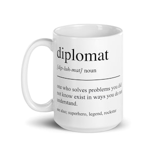 Diplomat Gift, Funny Diplomat Mug, Gifts for Diplomat, Diplomat ...
