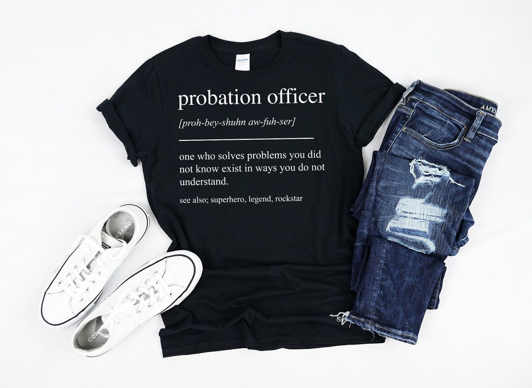 Probation Officer Gift, Probation Officer Shirt, Probation Officer ...
