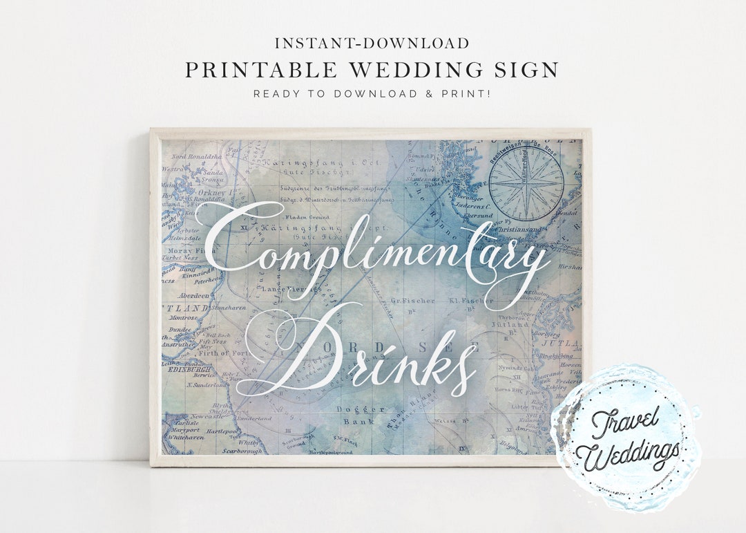 Printable "complimentary Drinks" Wedding Sign, Party Sign, Map Travel ...