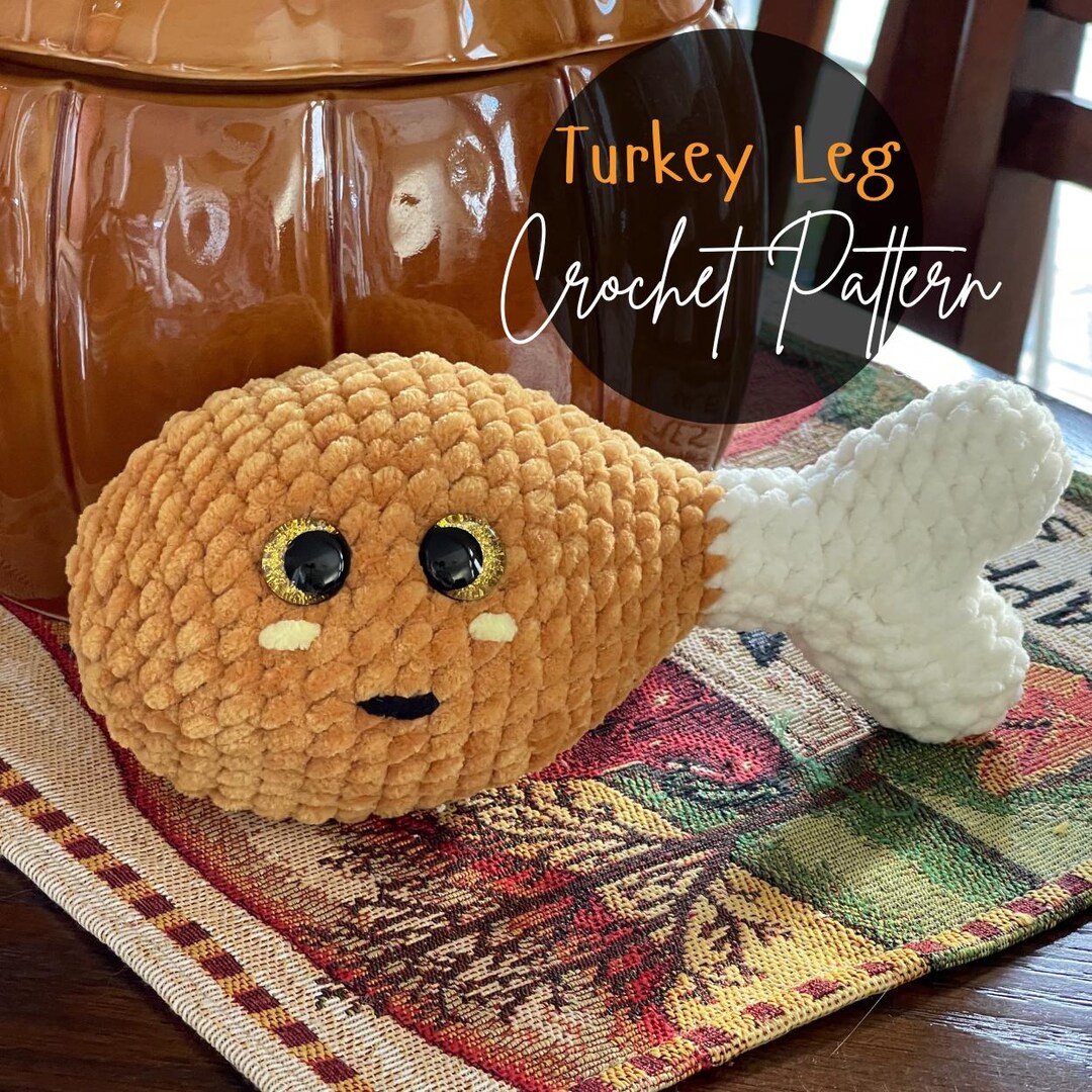 Turkey Leg Crochet Pattern, Crochet Turkey Pattern, Thanksgiving ...