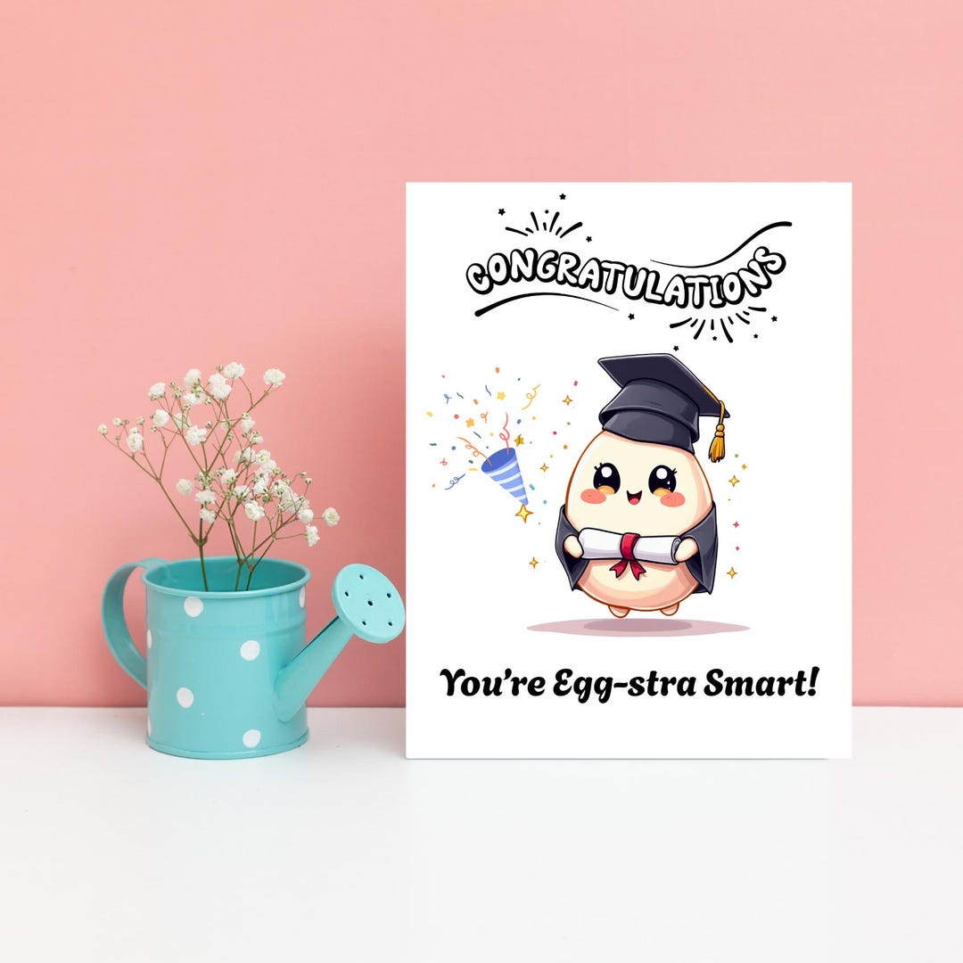 Graduation Pun Card – Funny Digital Download, Egg-stra Smart, Cute Egg ...