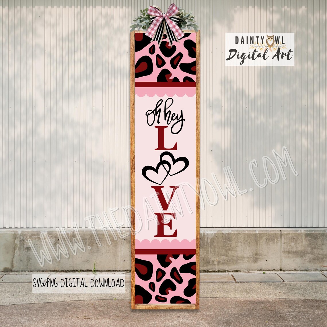 SVG/PNG Oh Hey Love, Valentine Leopard Print Pattern Porch Leaner ...