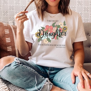 Take Heart Daughter Your Faith Has Healed You Sublimation PNG Scripture ...