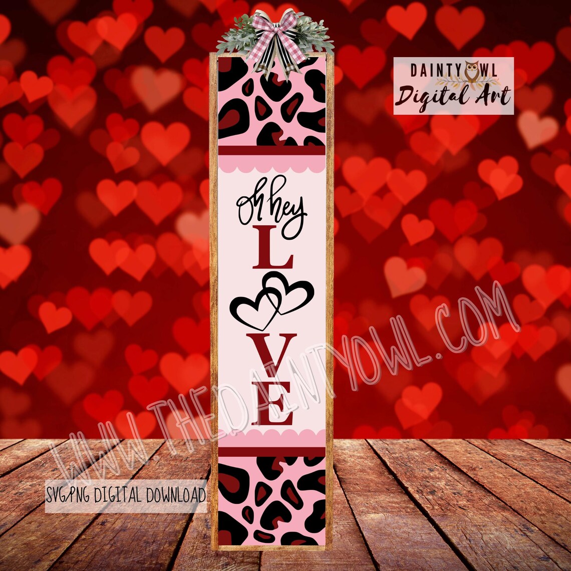 SVG/PNG Oh Hey Love, Valentine Leopard Print Pattern Porch Leaner ...