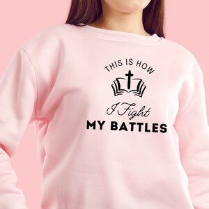 This is How I Fight My Battles Sublimation PNG Christian SVG Faith ...