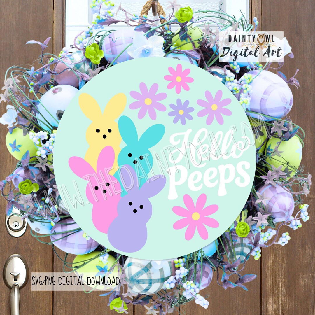 Hello Peeps Easter Door Round - Bunny Peeps Welcome Sign (SVG/PNG ...