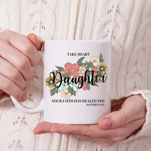 Take Heart Daughter Your Faith Has Healed You Sublimation PNG Scripture ...
