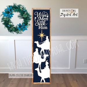 SVG PNG Wise Men Still Seek Him Christmas Porch Leaner (digital ...