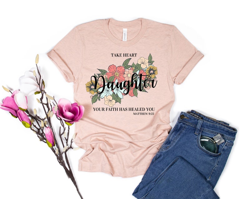 Take Heart Daughter Your Faith Has Healed You Sublimation PNG - Etsy