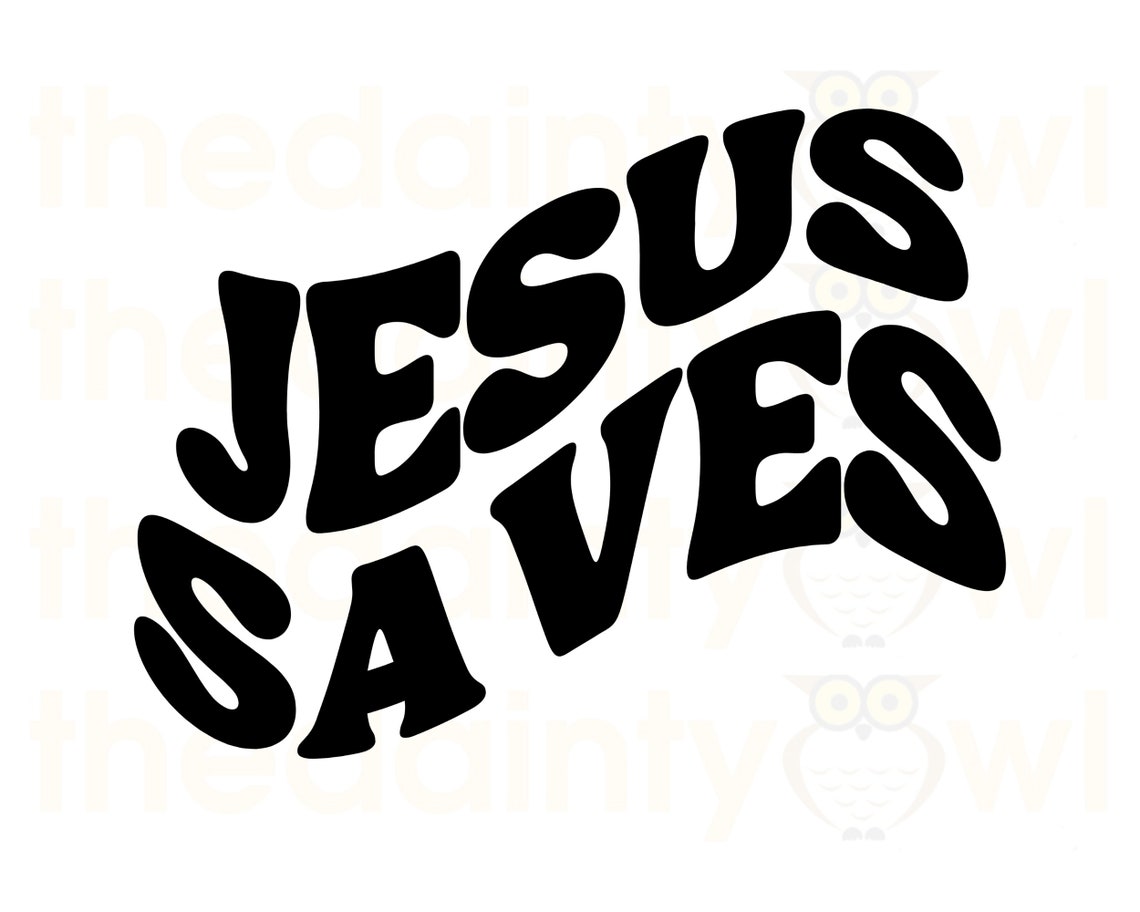 Jesus Saves PNG Jesus Saves Retro Wavy Font Sublimation Design - Etsy